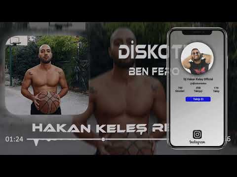 Ben Fero - Diskotek (Hakan Keleş Remix)