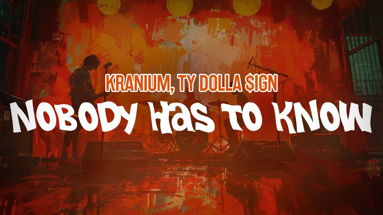 Kranium, Ty Dolla $ign - Nobody Has To Know (Remix) (Lyric Video) - YouTube