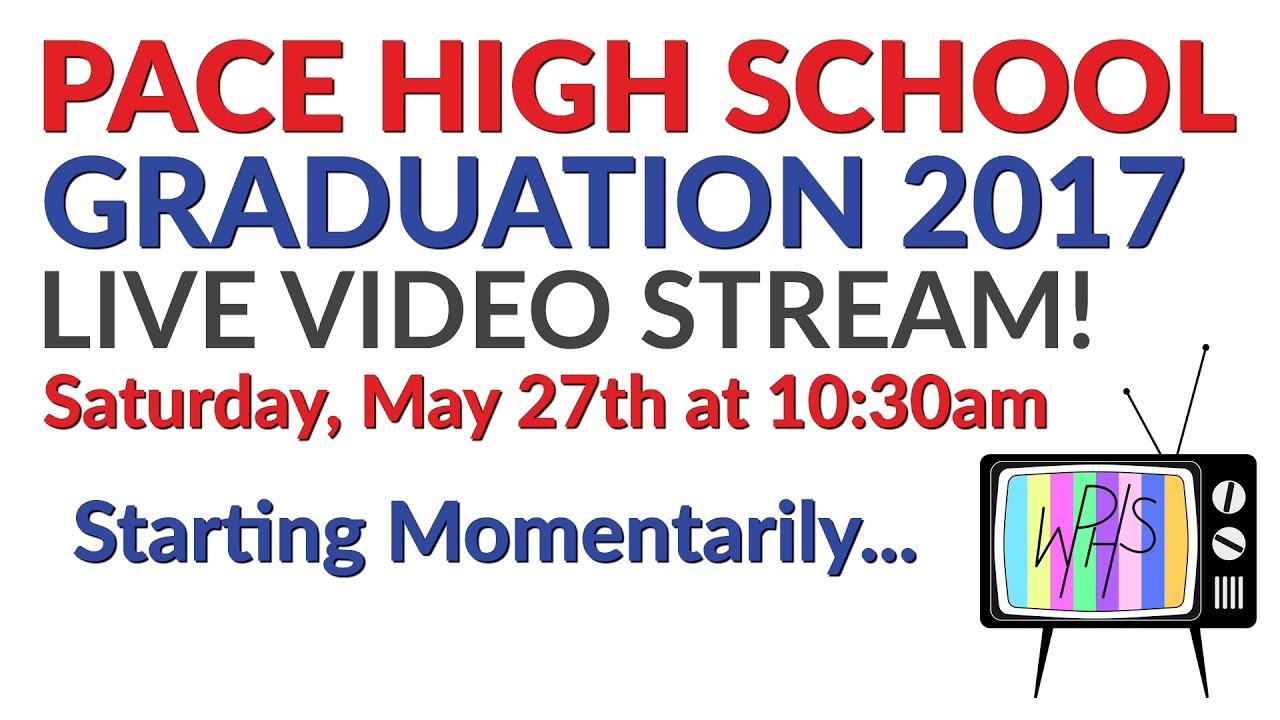 PACE HIGH SCHOOL GRADUATION - CLASS OF 2017 - YouTube