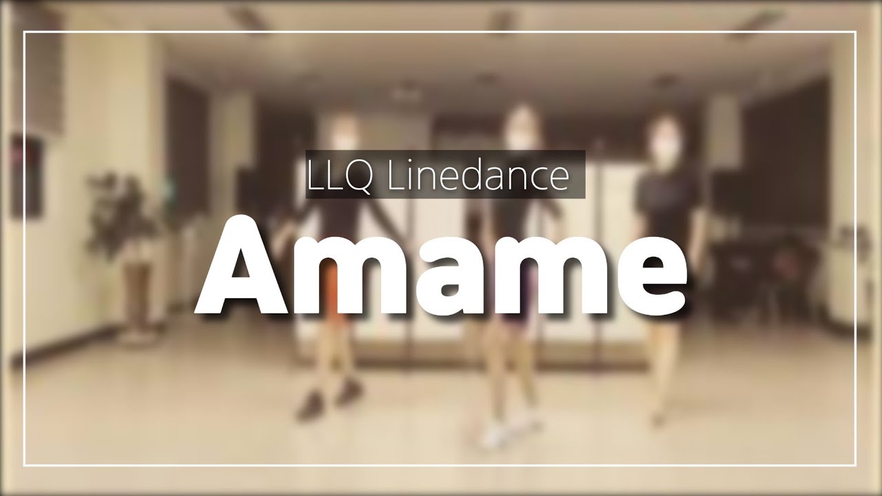 [LLQ]Amame Line dance Demo - YouTube