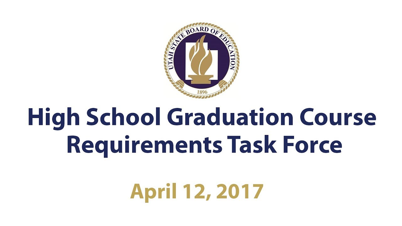 High School Graduation Course Requirements Task Force - YouTube