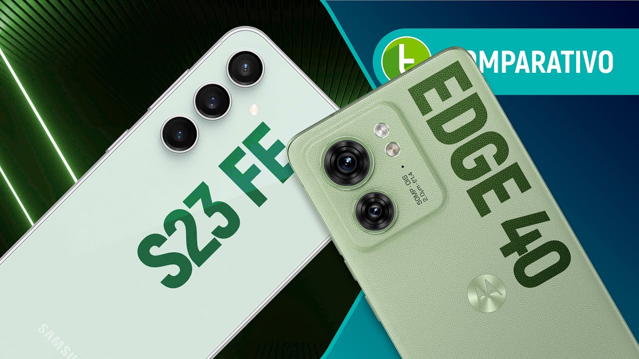 GALAXY S23 FE vs EDGE 40: qual CELULAR MAIS SE APROXIMA de um TOP DE ...