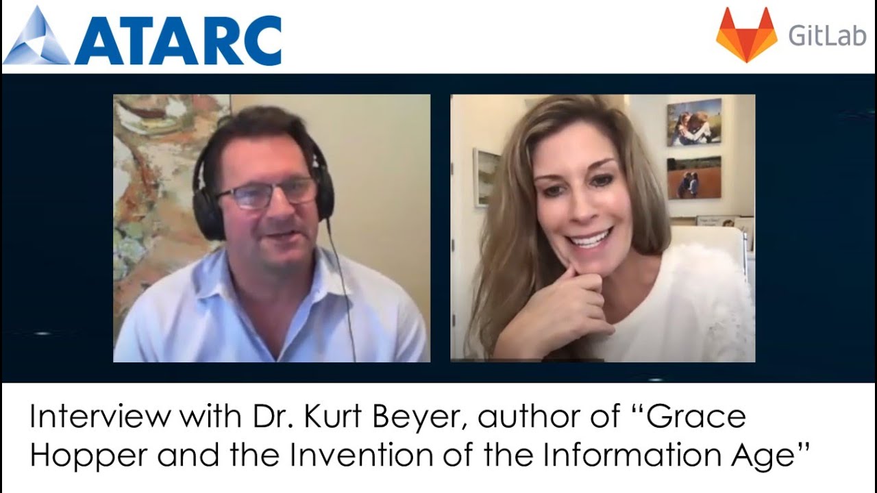 Interview with Dr. Kurt Beyer, author of “Grace Hopper and the ...