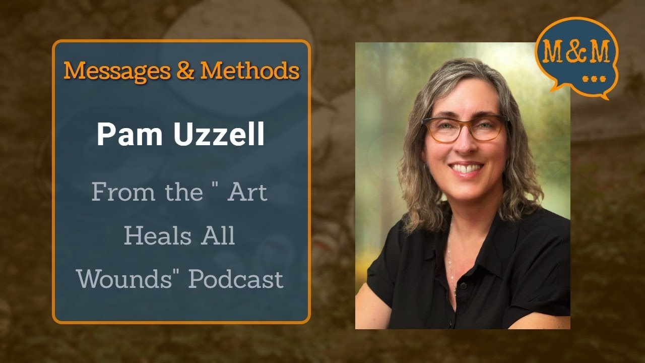 Interview with Pam Uzzell, Host of the "Art Heals All Wounds Podcast ...