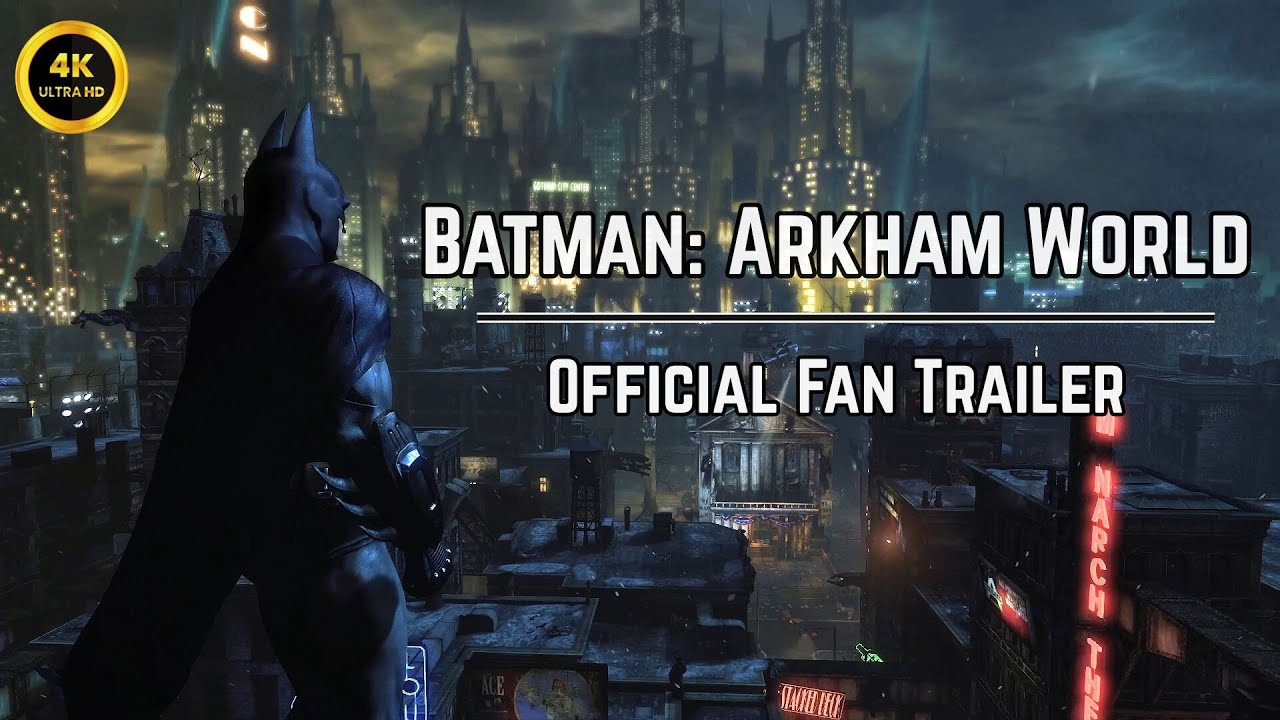 Batman: Arkham World – Official Fan Trailer - YouTube