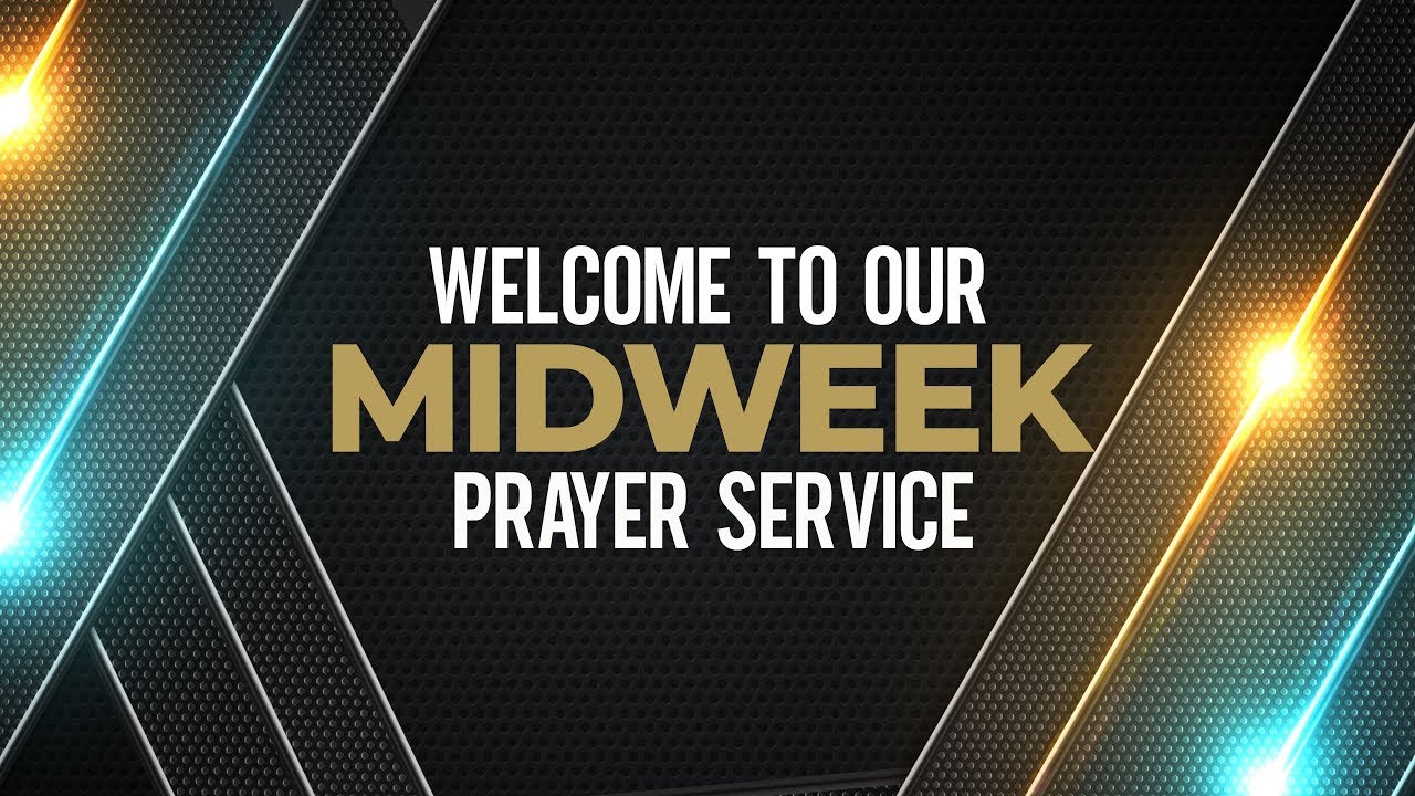 MIDWEEK-PRAYER SERVICE || 22nd January 2025 - YouTube