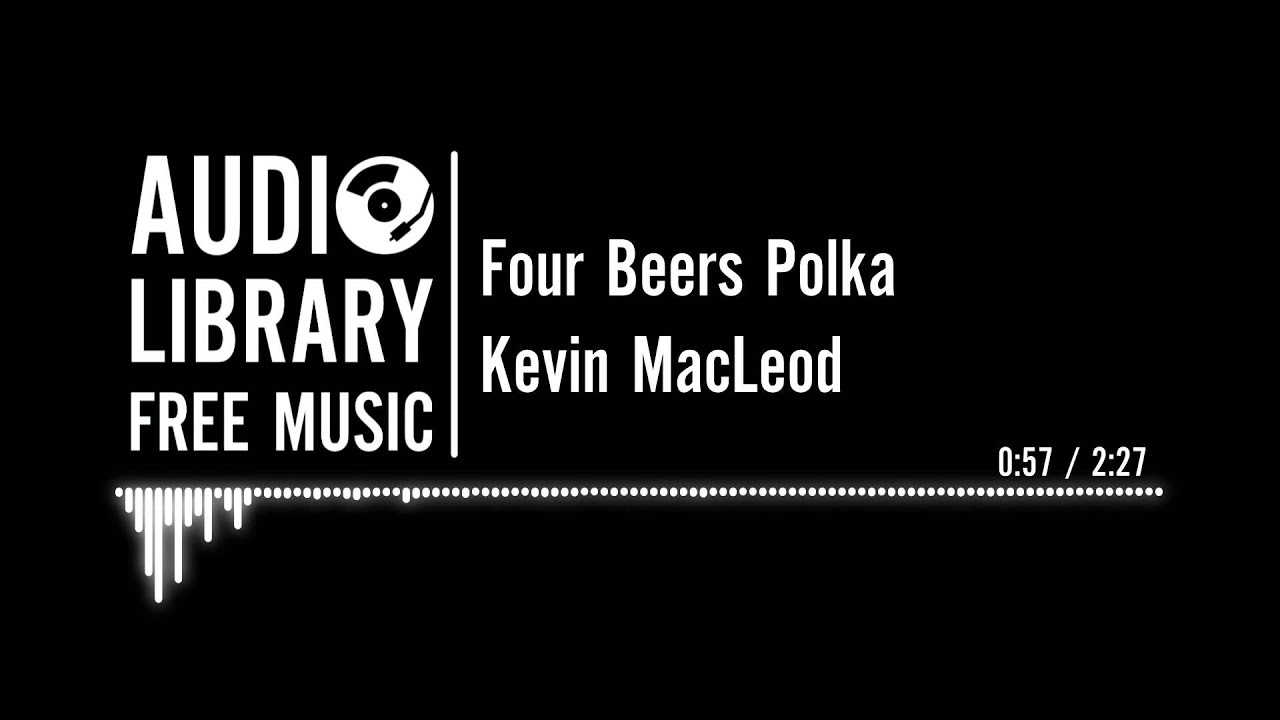 Four Beers Polka - Kevin MacLeod - YouTube