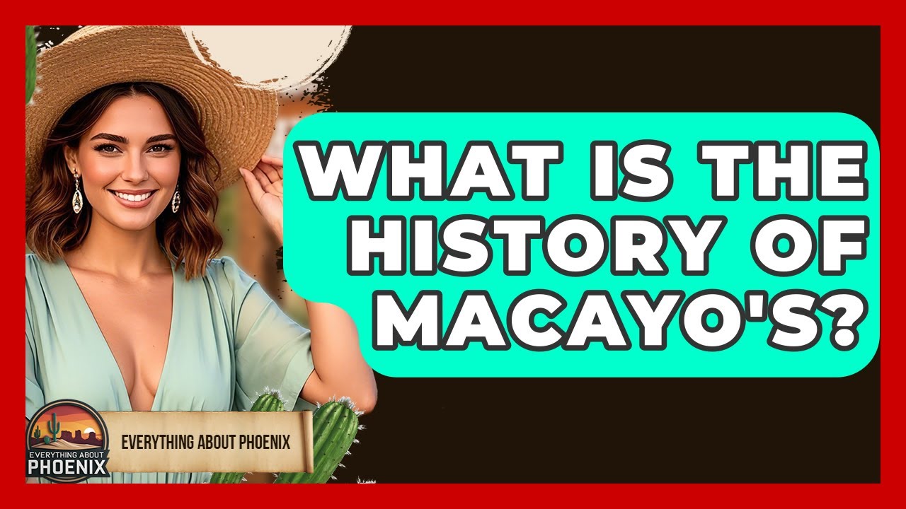 What Is The History Of Macayo's? - Everything About Phoenix - YouTube