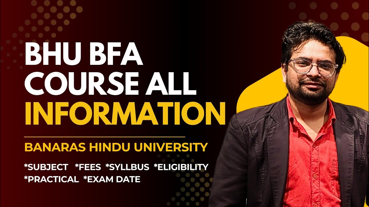 BHU BFA 2025-26 Full Guide | Eligibility, Exam Pattern, Syllabus, Tips ...