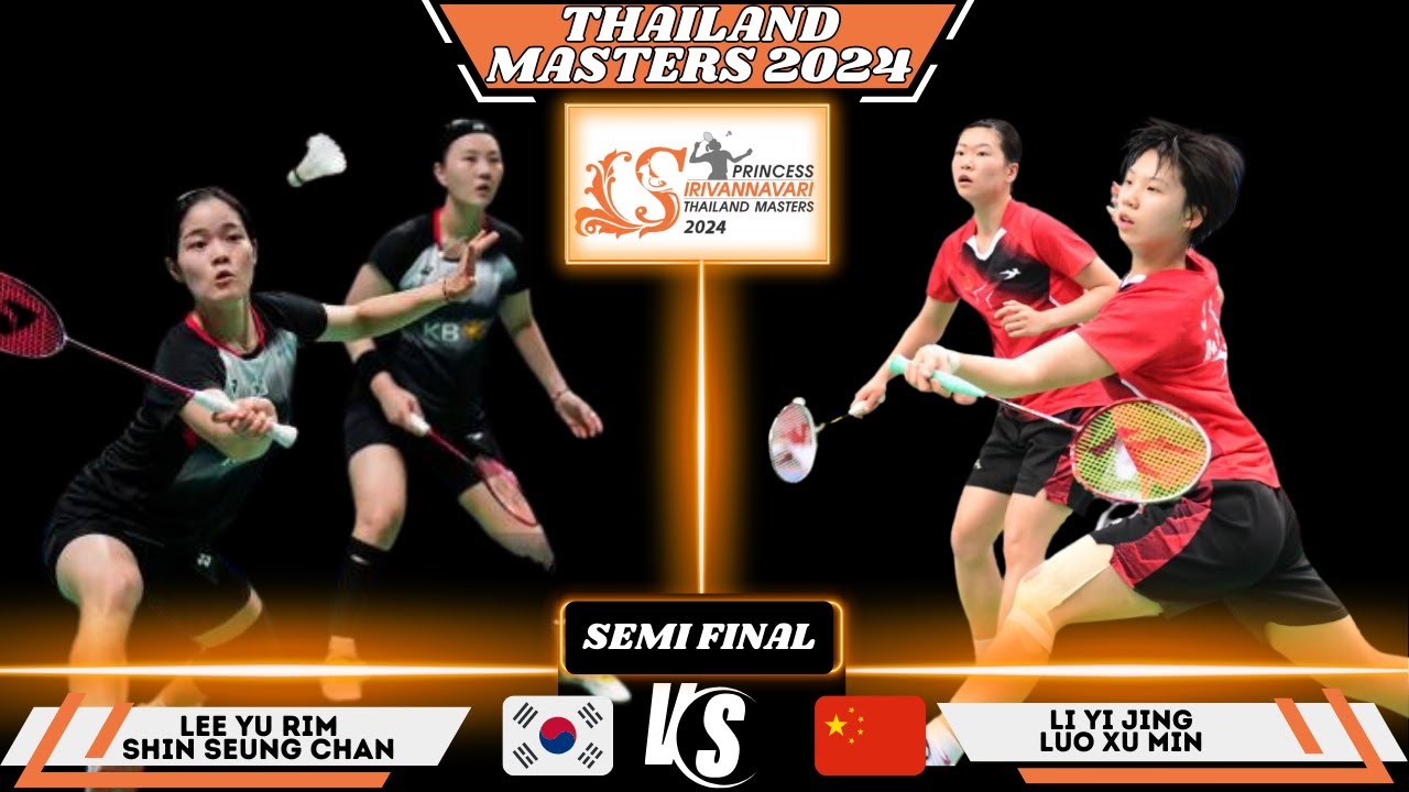 LEE Yu Rim/SHIN Seung Chan vs LI Yi Jing / LUO Xu Min | Thailand Masters 2024 Badminton | SF ...