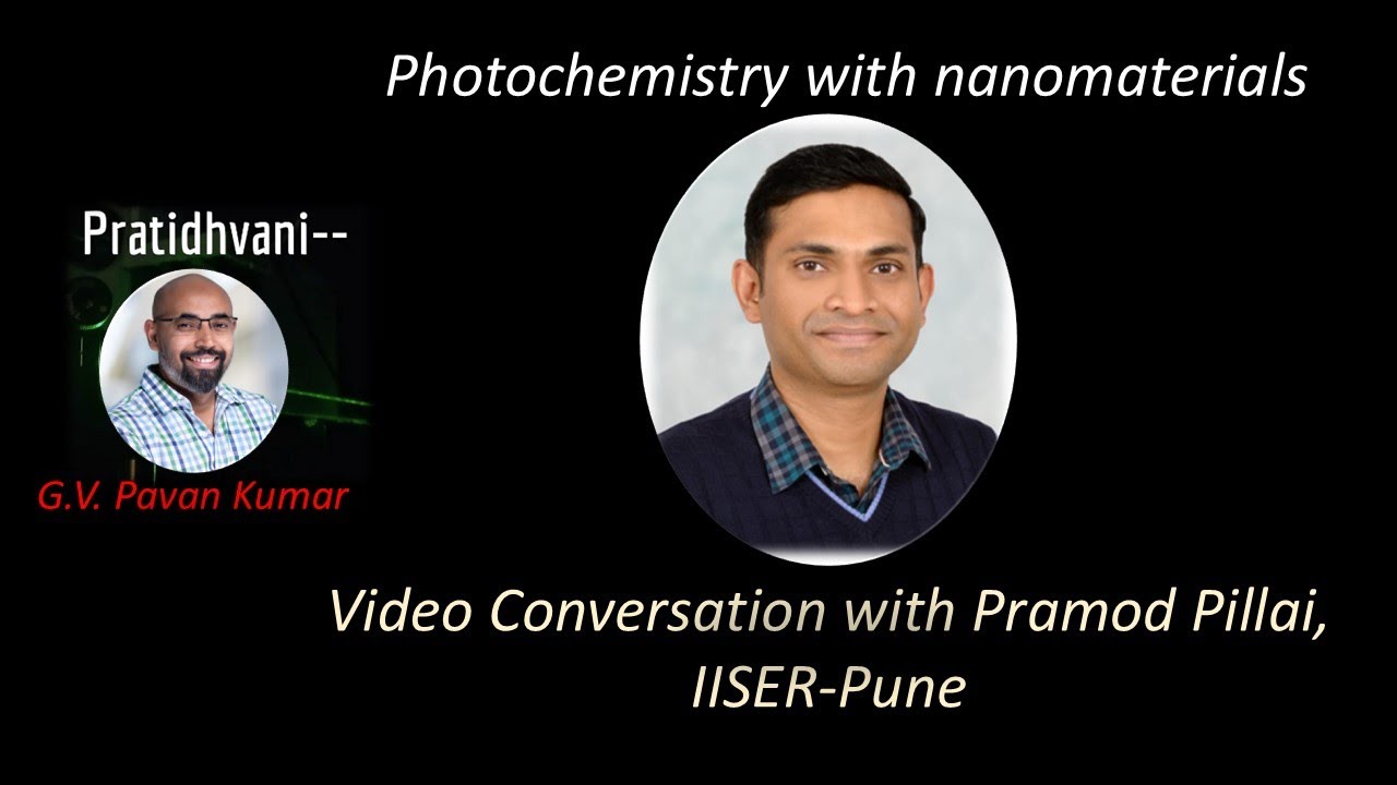 Conversation with Pramod Pillai: Material Chemistry to Nanoscale ...