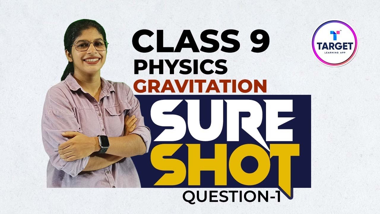 CLASS 9 Sure Shot Question 1 | Physics | Gravitation | Target Learning ...