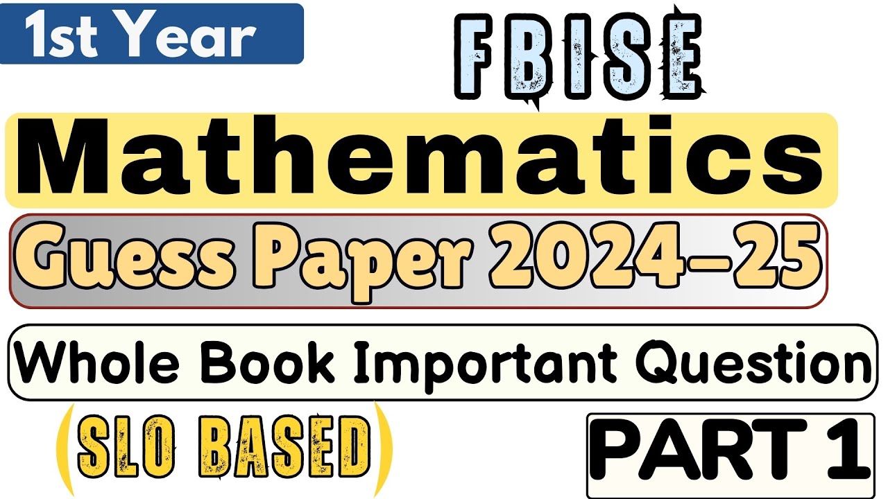 1st Year Matheamtics Fbise Guess Paper 2024-25 | Class 11 Math Guess Paper 2024 | 1st Year ...