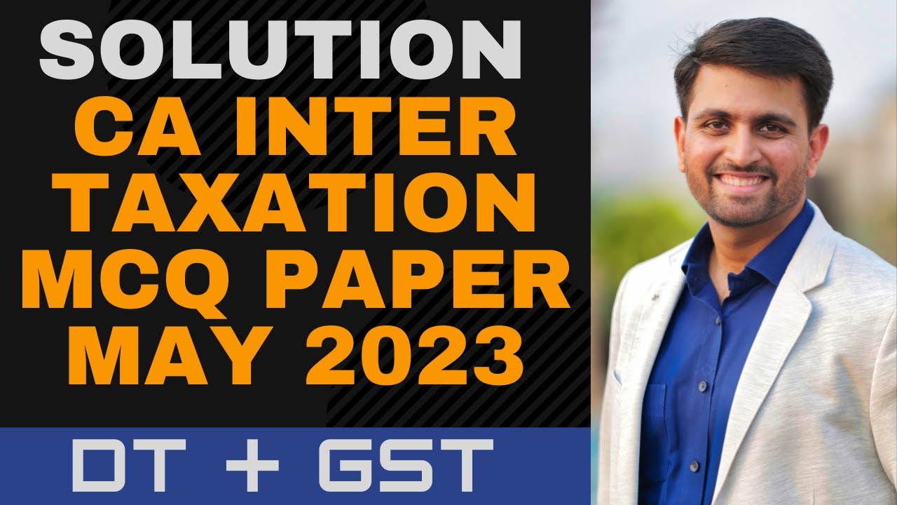 CA Inter Tax MCQ paper May 2023 Solution and Analysis by CA Pawan Sarda ...