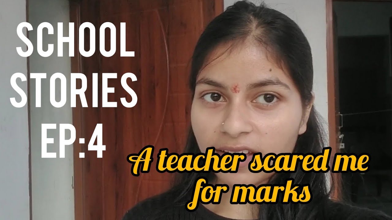 A teacher scared me for marks | School Stories ep :4 - YouTube