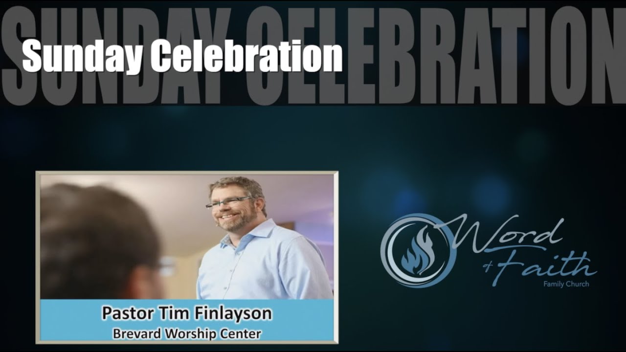 Sunday Celebration with Pastor Tim Finlayson - YouTube