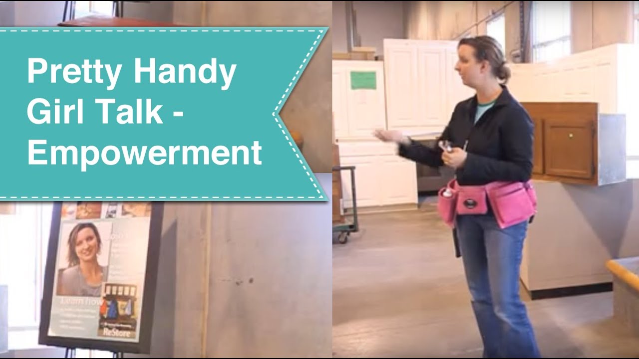 Pretty Handy Girl Empowerment Talk - YouTube