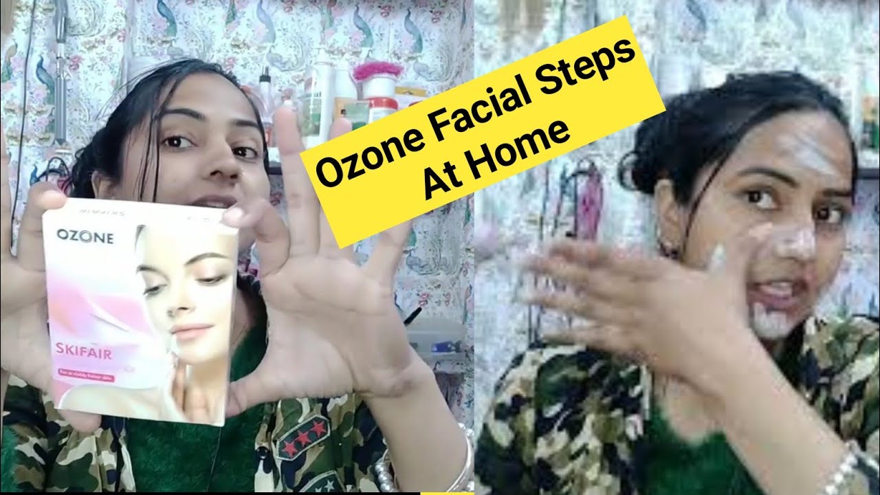 Ozone Facial l How to use ozone Facial Steps At Home l Ozone Facial ...