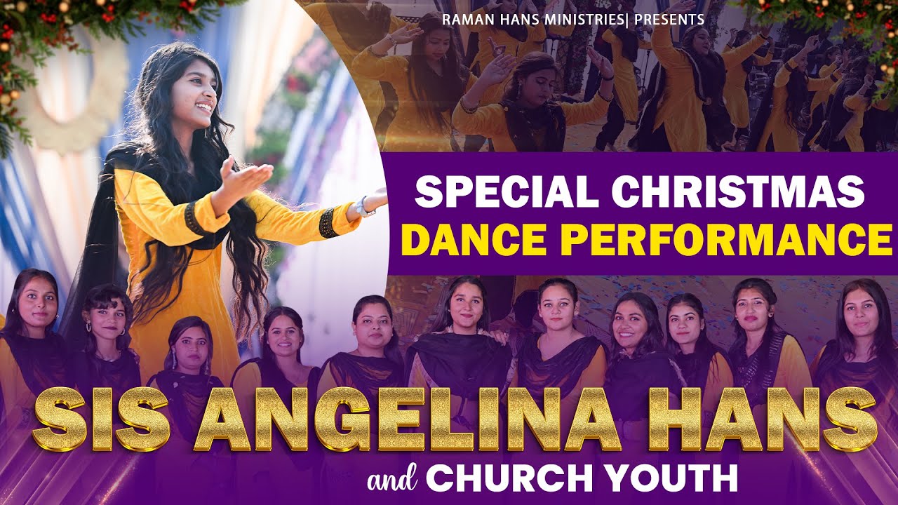 Christmas Dance Performance , Sis Angelina Hans & Church Youth | Raman ...