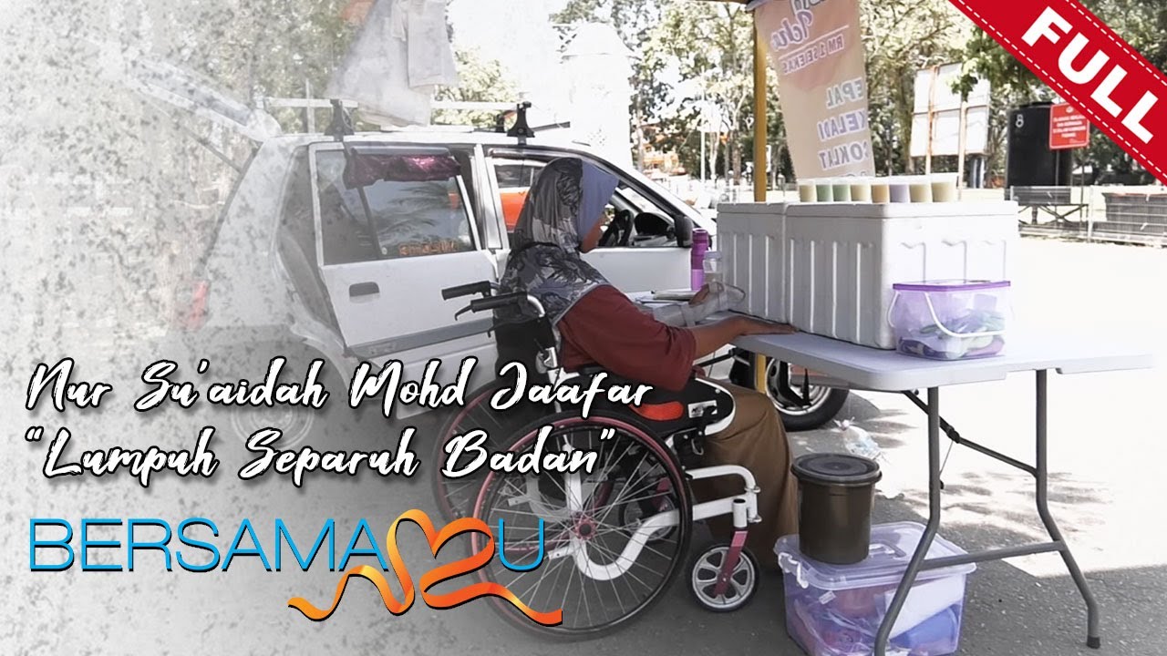 [FULL] Bersamamu (2022) | Nur Su'aidah Mohd Jaafar Lumpuh Separuh Badan ...
