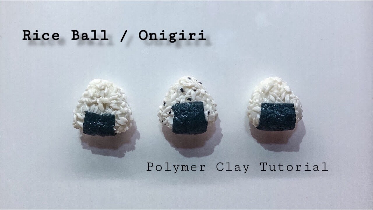 Polymer Clay Tutorial: Rice Ball - YouTube