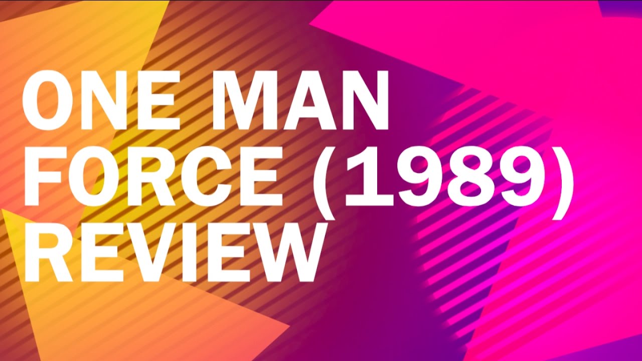One Man Force (1989) Review - YouTube