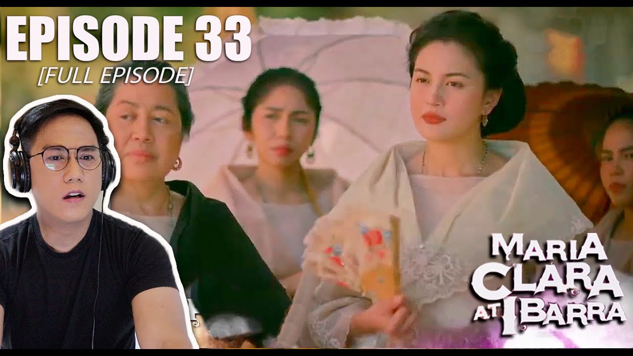 FULL EPISODE 33 - Maria Clara At Ibarra (Higher Quality) - YouTube
