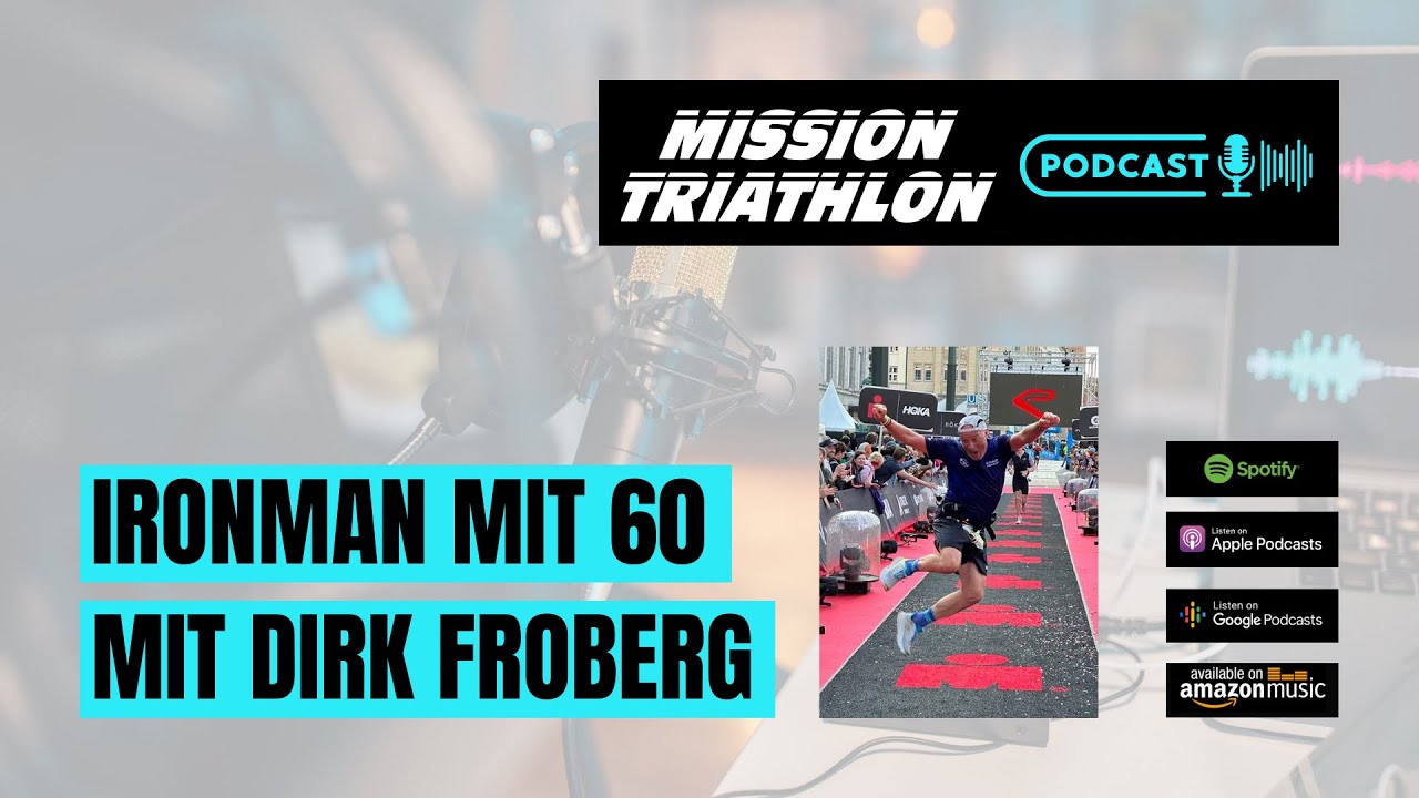 Ironman mit 60 - Mit Dirk Froberg - MTP Folge #078 - YouTube