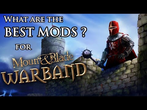 What Are The BEST MODS For Warband?