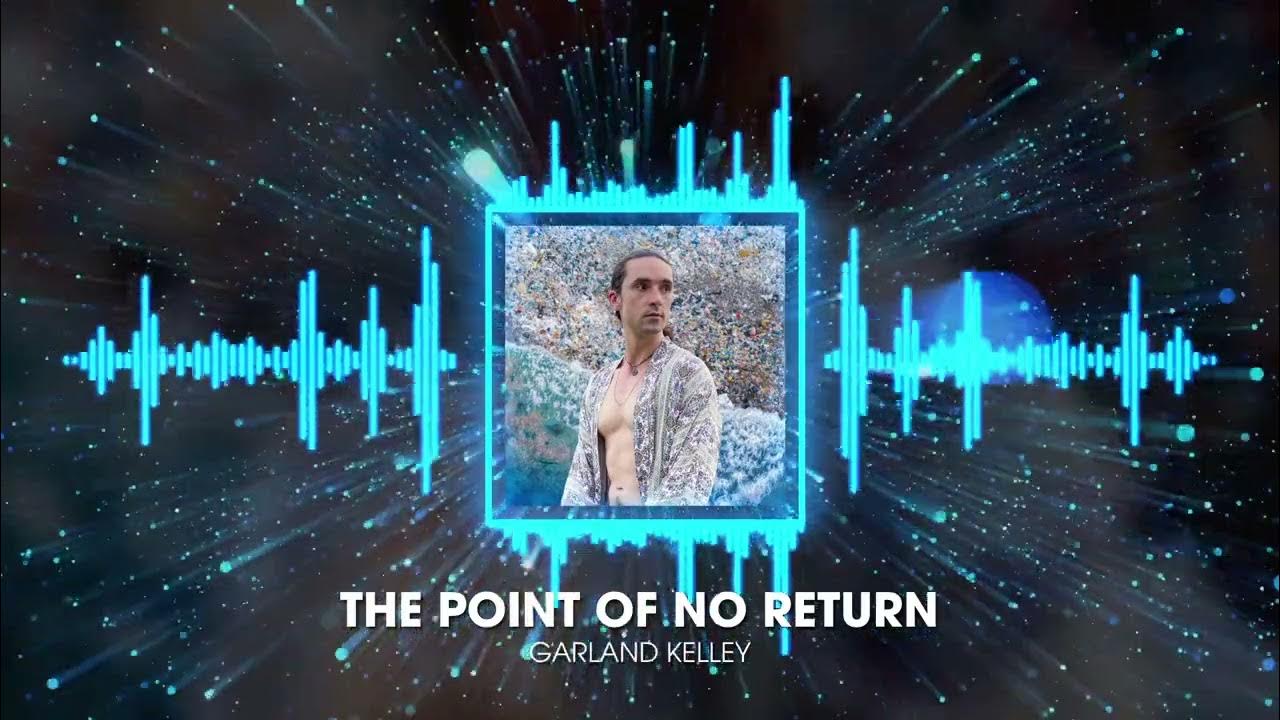 Garland Kelley- The Point of No Return (Visualizer Video) - YouTube
