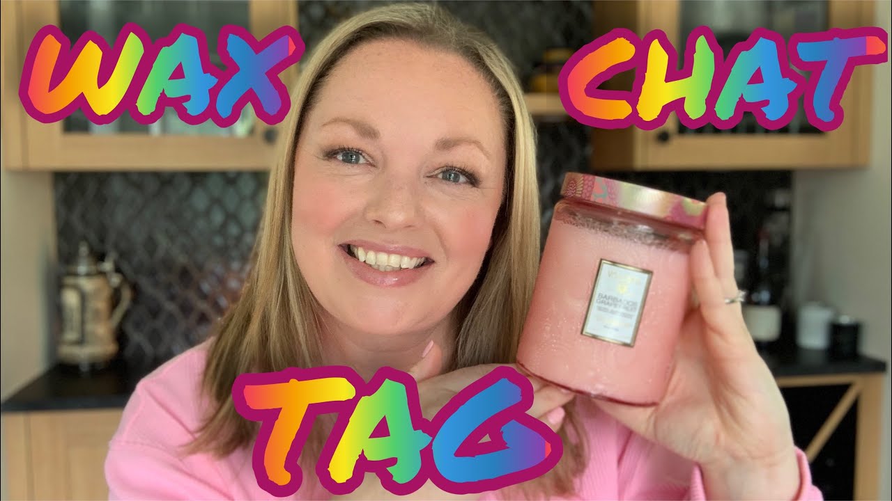 WAX CHIT CHAT & TAG #waxcommunity - YouTube
