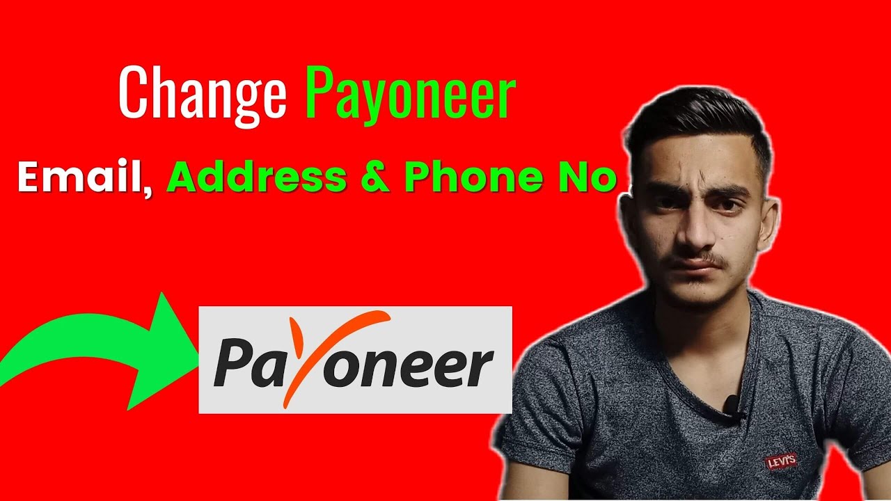 How to Change Payoneer Email Address and Phone Number 2021 - YouTube