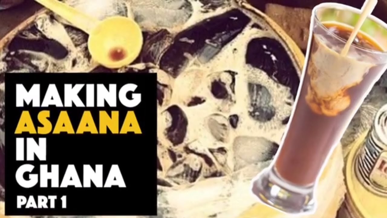 Asaana a Ghanaian Drink Part I - YouTube