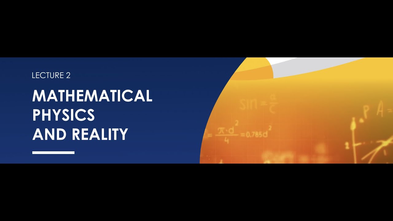 MATHEMATICAL PHYSICS AND REALITY | Prof. Sunil Mukhi - YouTube