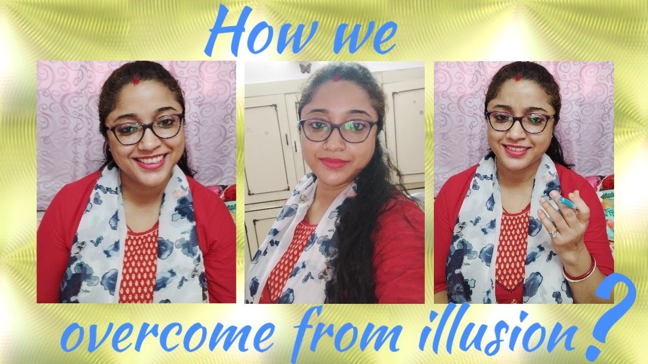 How we overcome from illusion? #socialvlog#bengalivlog ...
