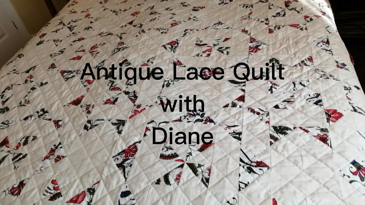 Patchwork Quilt with Diane - Antique Lace Quilt - YouTube