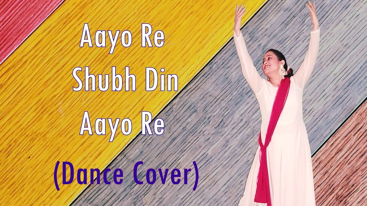 Aayo Re Shubh Din Aayo Re || Dance Cover || Independence Day Dance ...