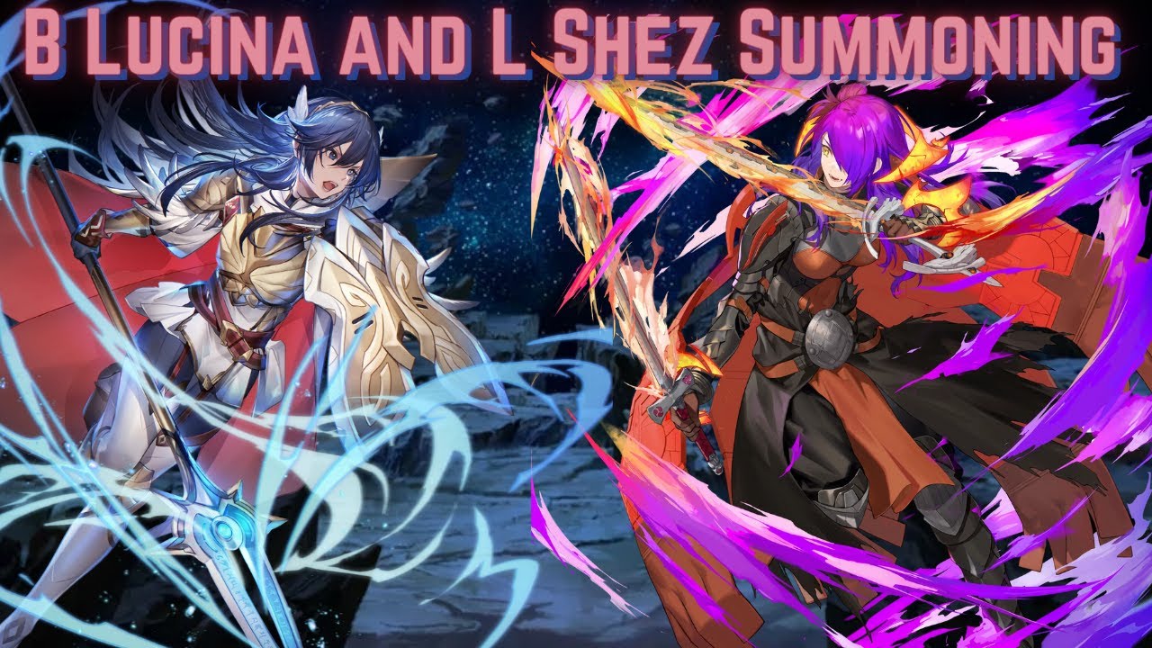 THE JOURNEY TO +10 B LUCINA AND L SHEZ - Fire Emblem Heroes [FEH] - YouTube