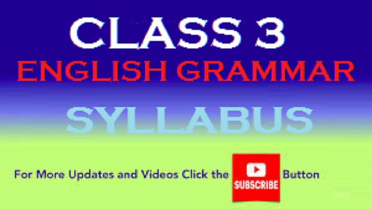 ENGLISH GRAMMAR SYLLABUS CLASS 3 YouTube english-grammar-syllabus-class-3-youtube