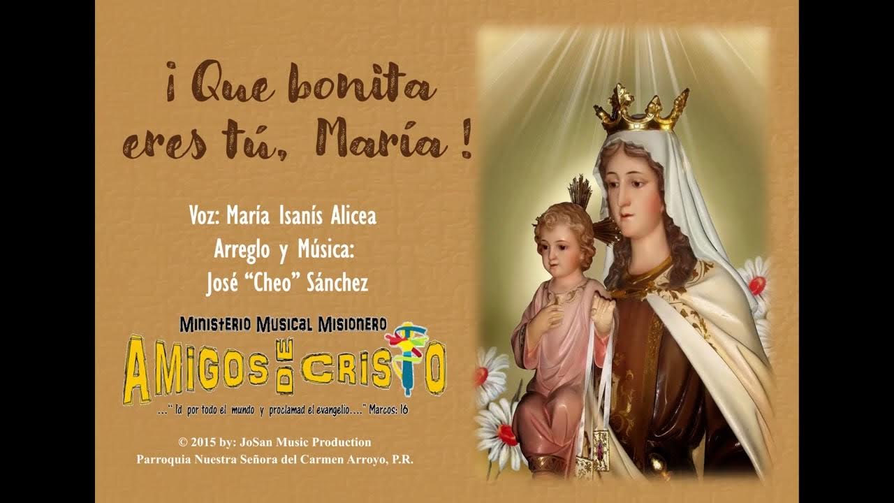Que bonita eres tu Maria - YouTube