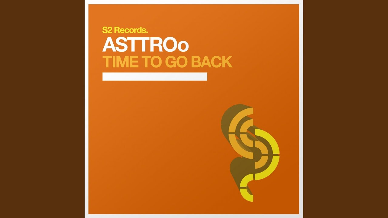Time to Go Back (Original Mix) - YouTube