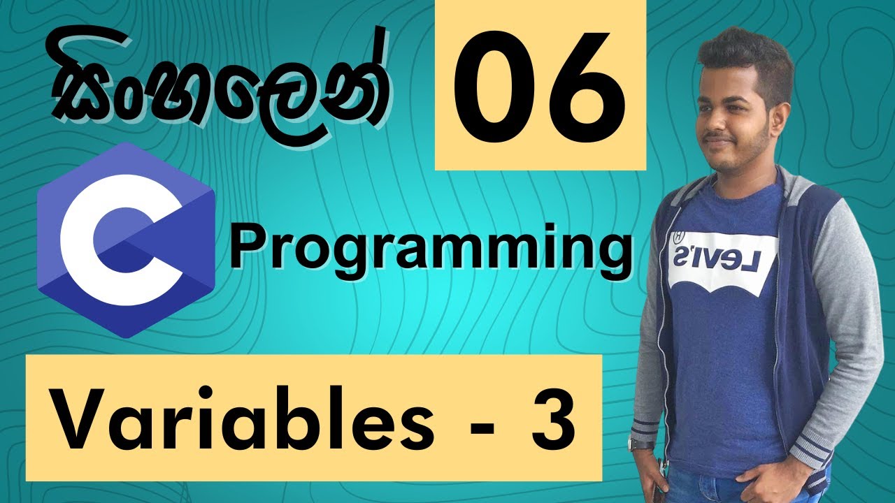 C Programming සිංහලෙන් Lesson 06 Youtube