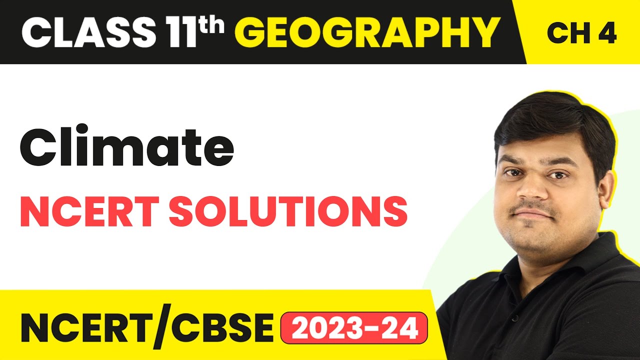 Climate - NCERT Solutions | Class 11 Geography Chapter 4 | 2025-26 ...