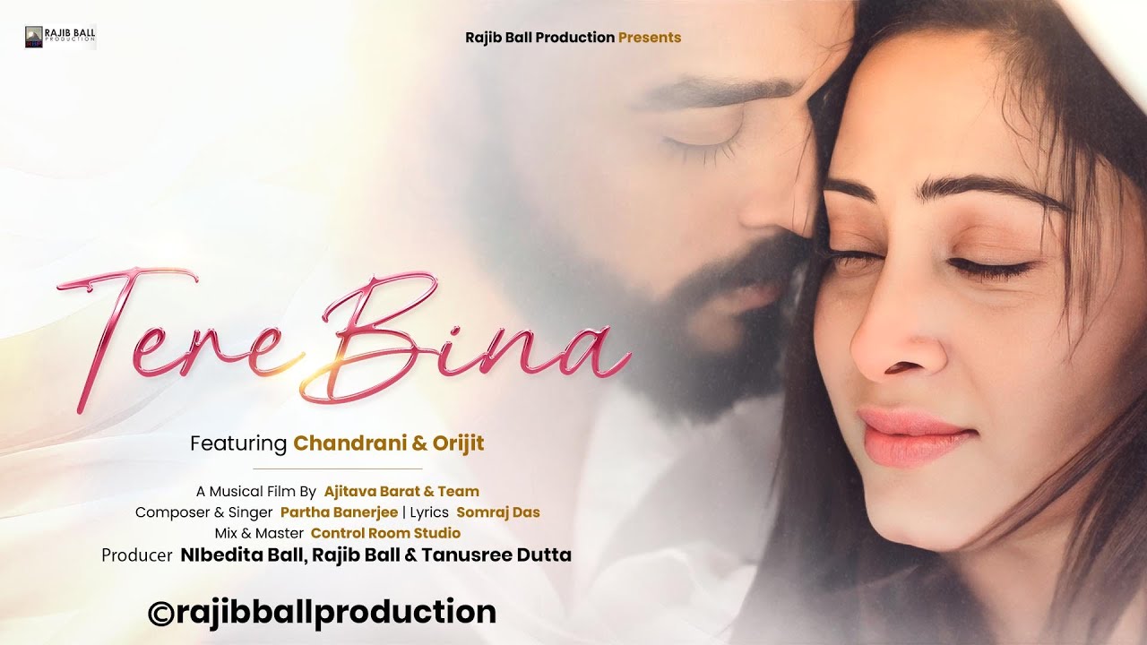 Tere Bina - Official Music Video I Partha Banerjee I Chandrani & Orijit I Ajitava Barat I Rajib ...