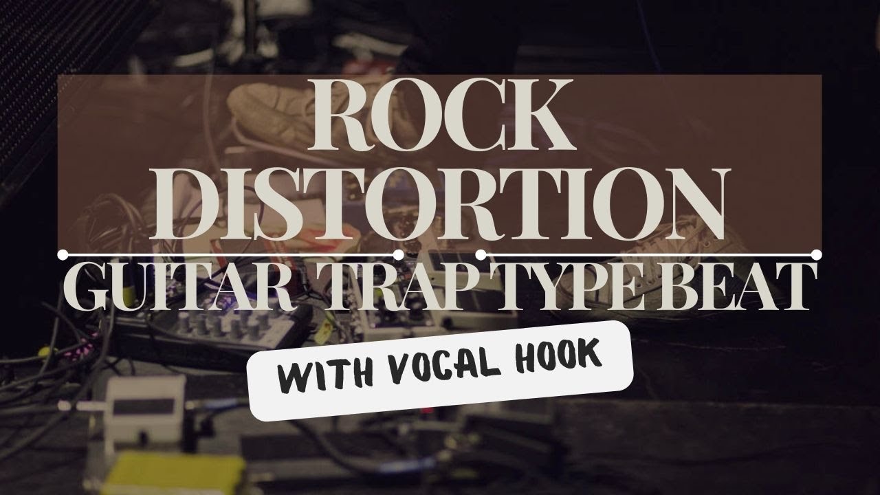 Rock Distortion Guitar Trap Type Beat With High Pitch Vocal Hook - One ...