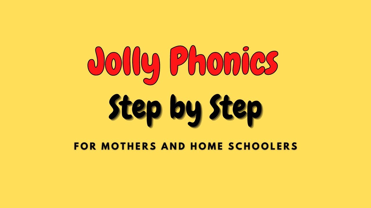 Jolly Phonics Step By Step Guide For Parents And Home Schoolers How To jolly-phonics-step-by-step-guide-for-parents-and-home-schoolers-how-to