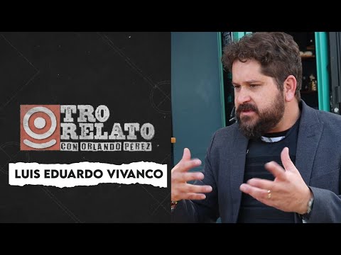 Entrevista al periodista Luis Eduardo Vivanco en Otro Relato con ...