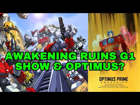 Optimus Prime: Awakening RUINS The G1 Show & Optimus As A Character?