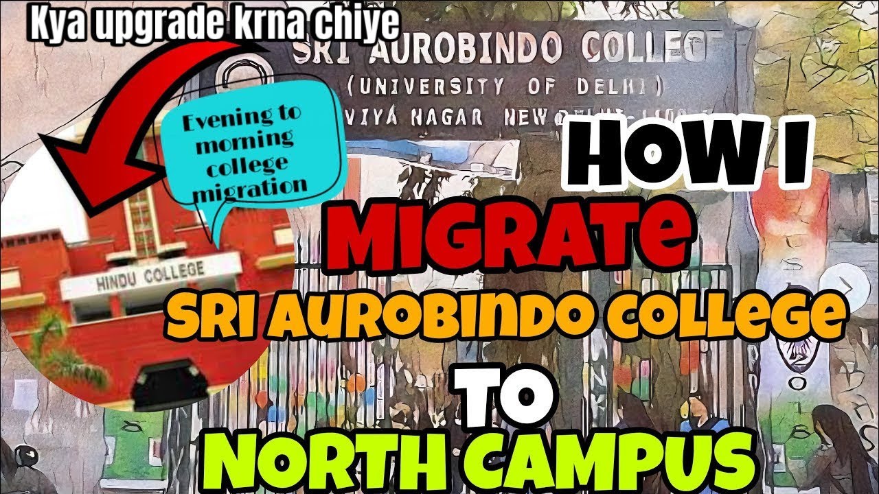 Sri Aurobindo College Delhi university migration to hindu college ...