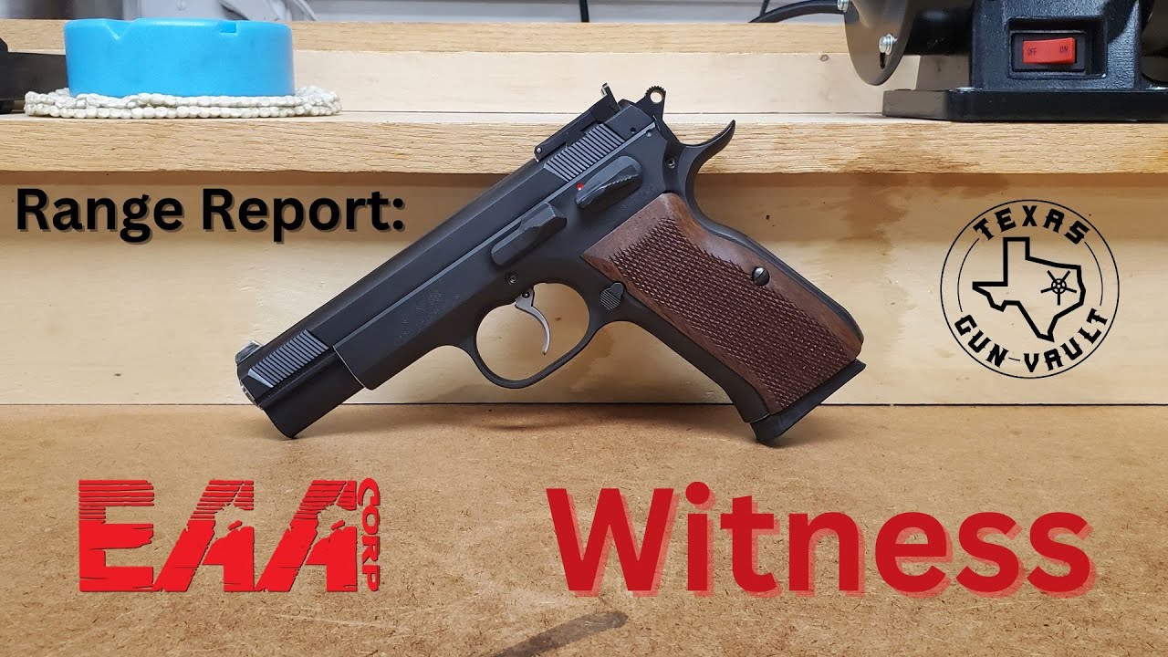 Range Report: EAA Witness - Made by Tanfoglio (CZ 75 Clone chambered in ...